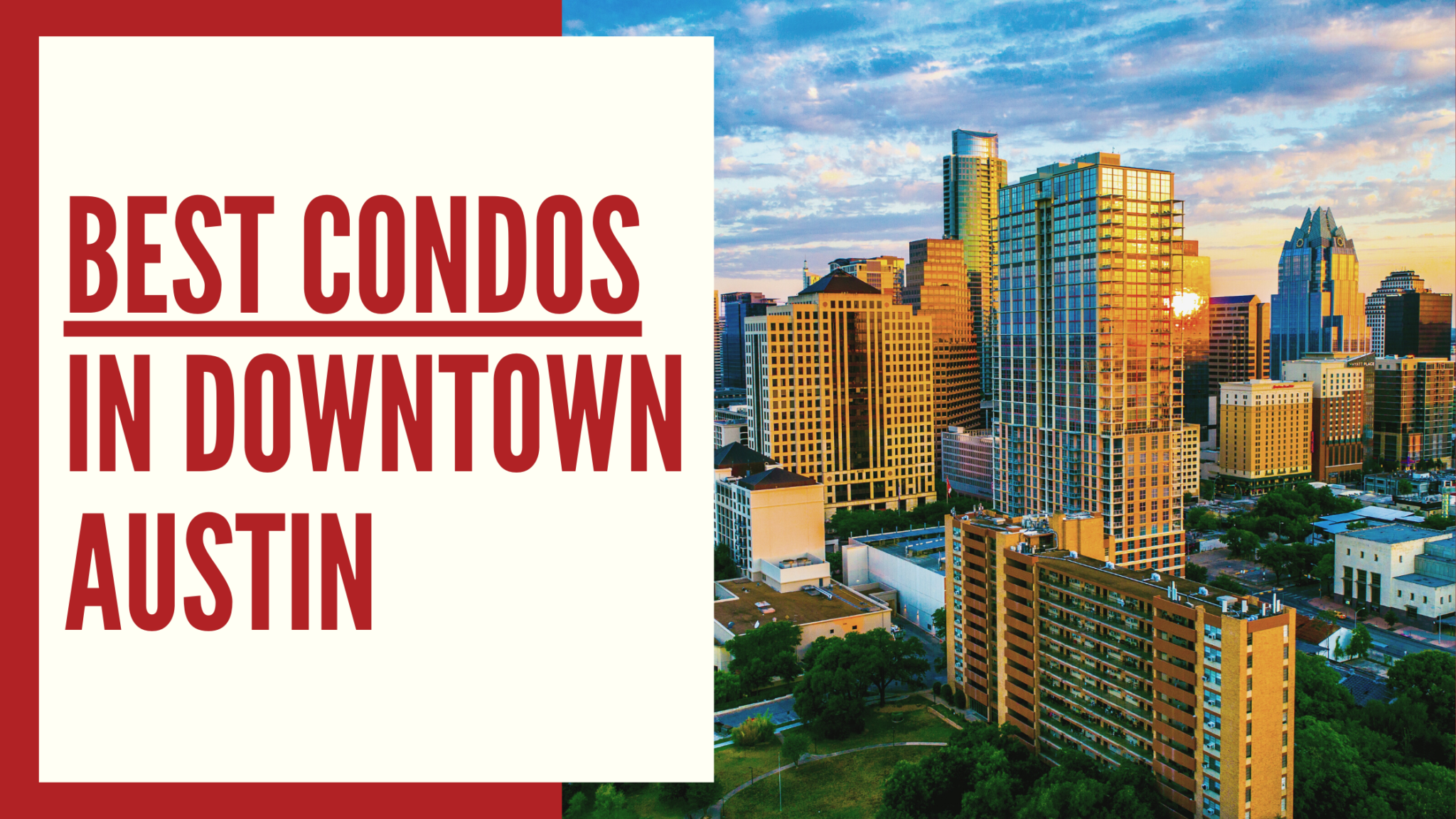 Best Downtown Austin Condos Guide | Move To Austin