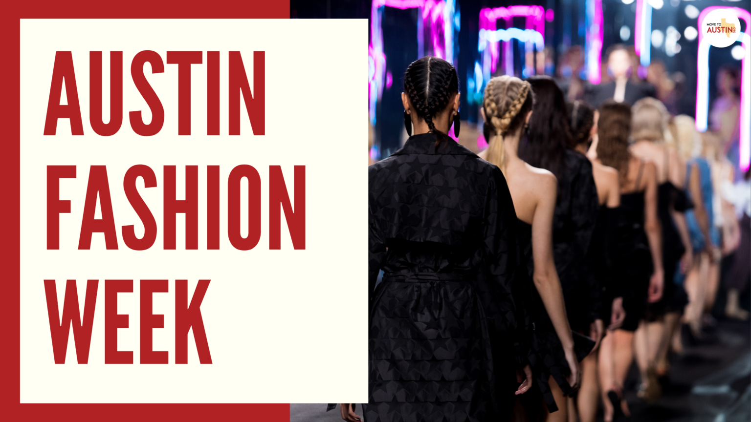 Austin Fashion Week Guide 2022 - Tickets, Schedule, Lineup