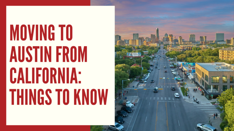 Moving To Austin From California: 7 Things To Know | Move To Austin