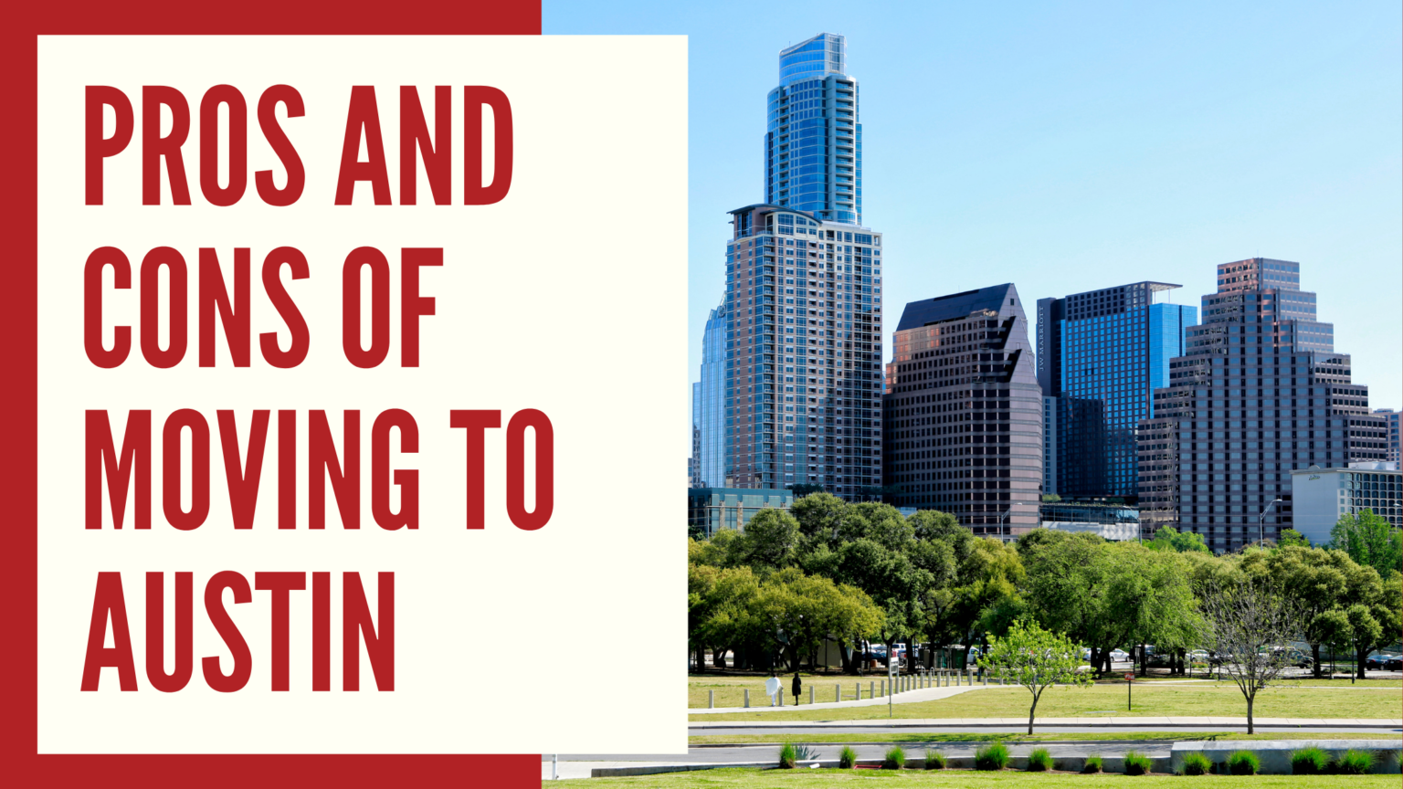 Pros And Cons Of Moving To Austin: All You Need To Know!